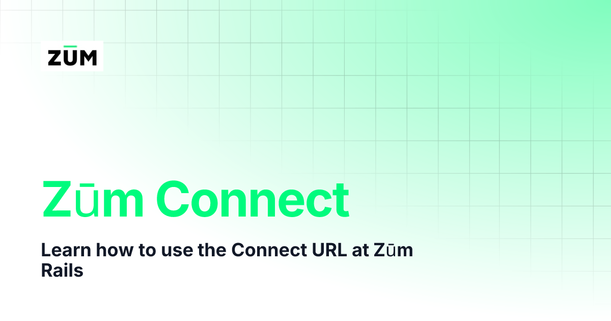 Zūm Connect | Zum Rails